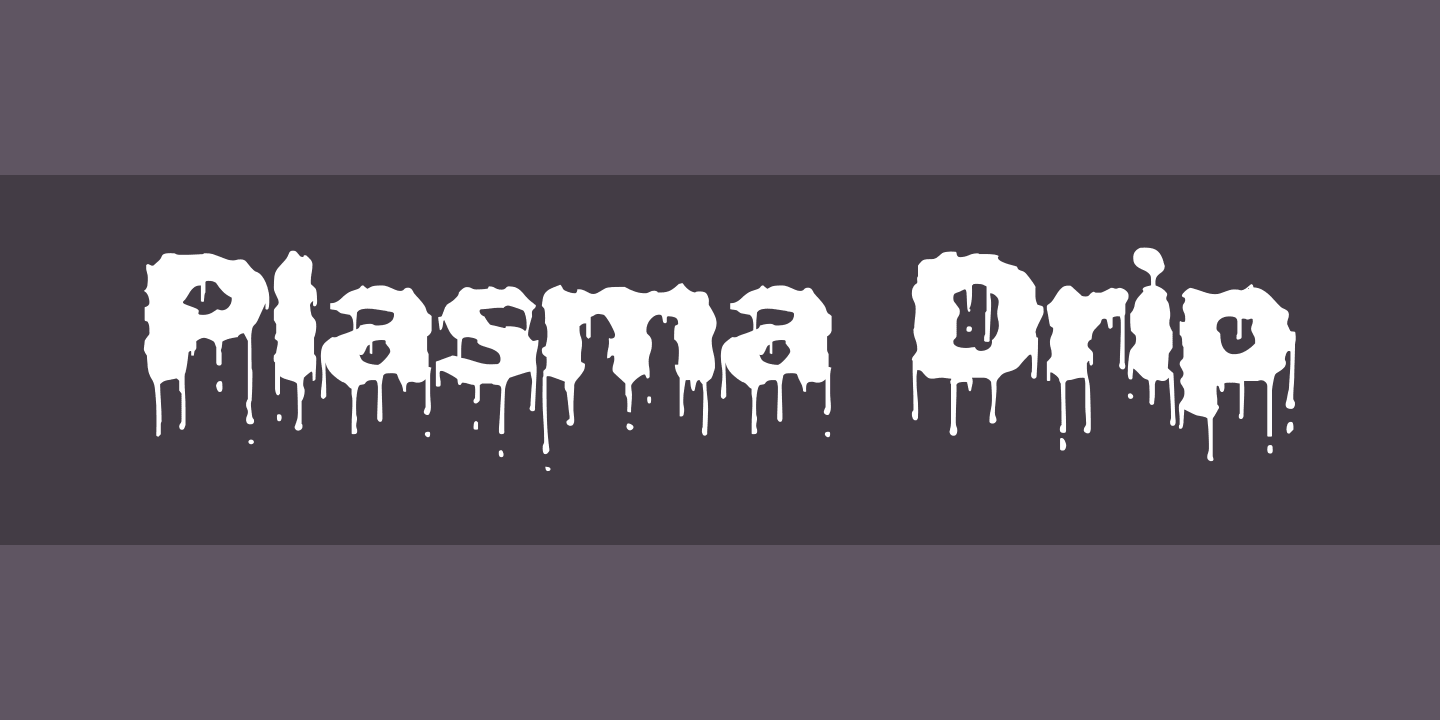 Plasma Drip [Empty] (BRK) Regular Font | xFonts.pro